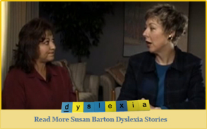 Susan Barton Dyslexia Stories | Barton