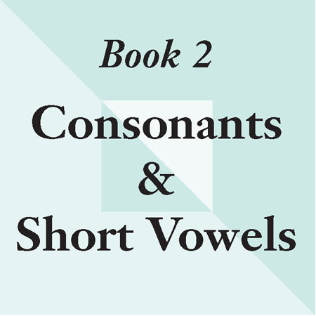 Level 2: Consonants & Short Vowels